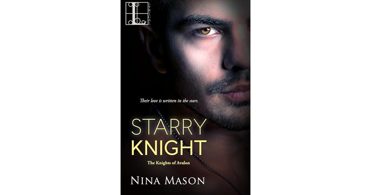 Starry Knight (The Knights of Avalon, #1) by Nina Mason