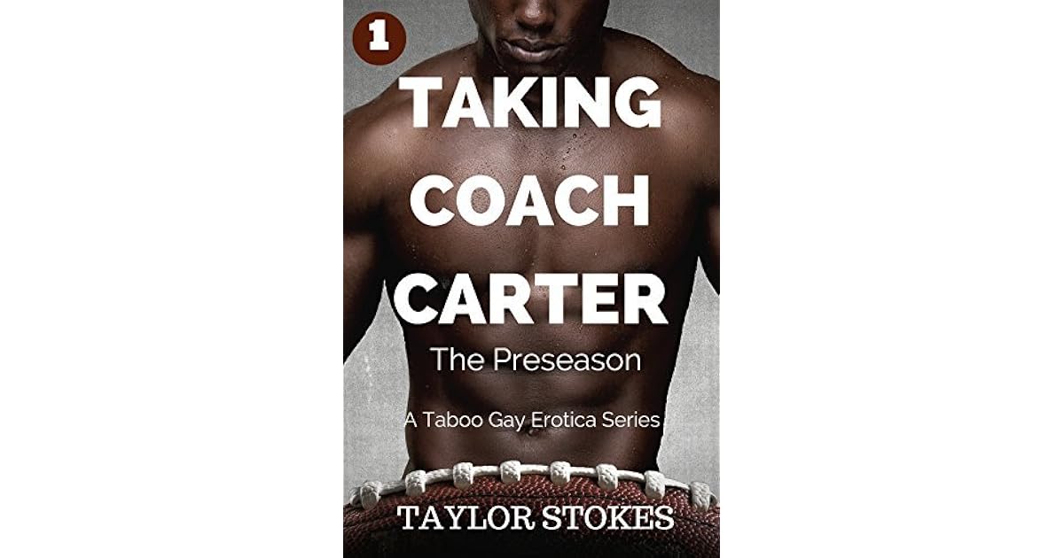 Taking Coach Carter: Book 1: The Preseason by Taylor Stokes