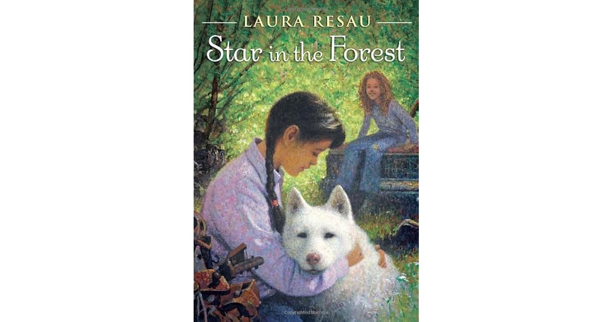 Star in the Forest by Laura Resau
