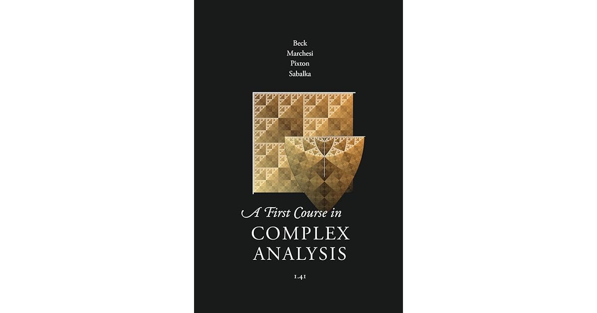 A First Course in Complex Analysis by Matthias Beck