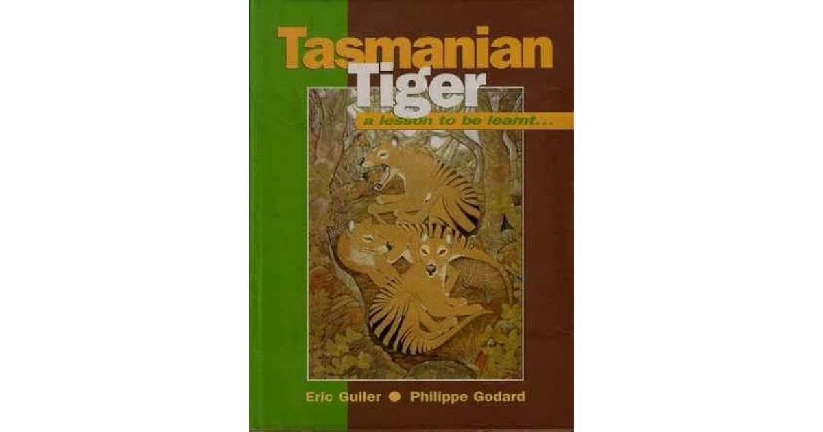 Tasmanian Tiger: A Lesson To Be Learnt by Eric R. Guiler