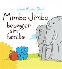 Mimbo Jimbo besøger sin familie by Jakob Martin Strid