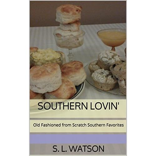 Southern Lovin': Old Fashioned from Scratch Southern Favorites by S.L ...