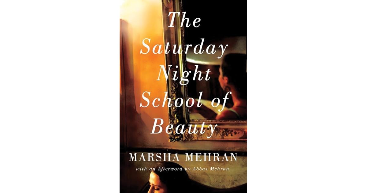 The Saturday Night School of Beauty by Marsha Mehran