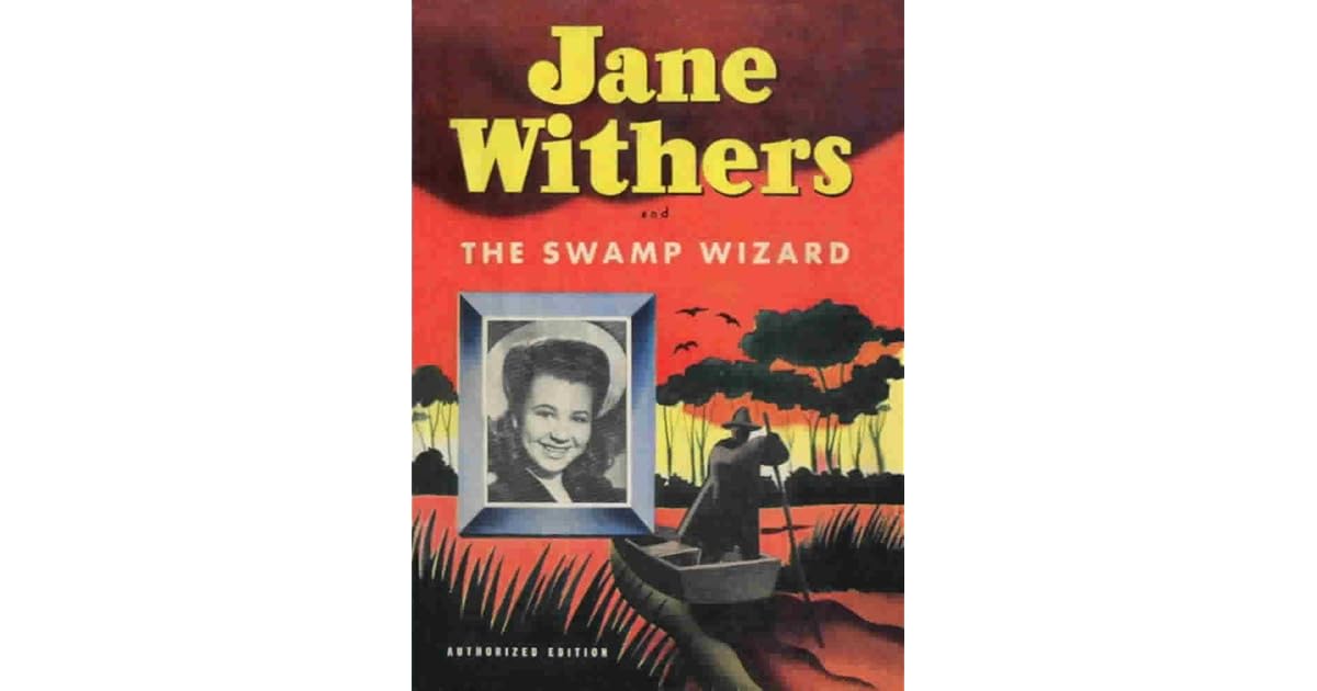 Jane Withers and the Swamp Wizard by Kathryn Heisenfelt