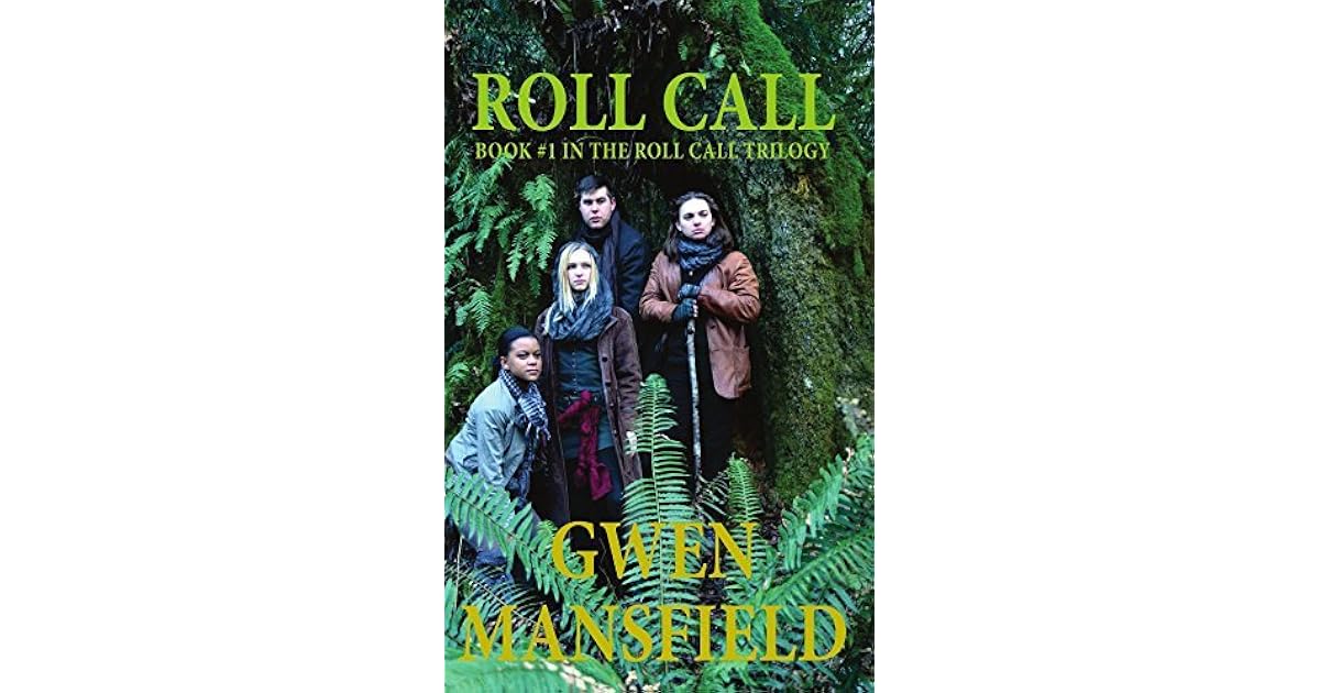 Roll Call: Book #1 in the Roll Call Trilogy by Gwen Mansfield