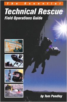 The Essential Technical Rescue Field Operations Guide by Desert Rescue Research