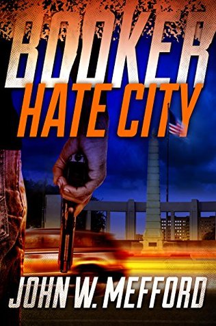 Hate City (Booker, #3) by John W. Mefford