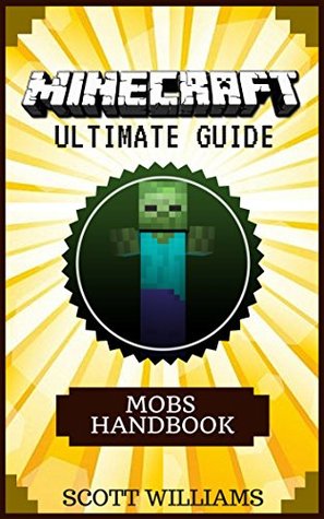 Minecraft Mobs Handbook: Ultimate Collectors Edition: Everything you ...