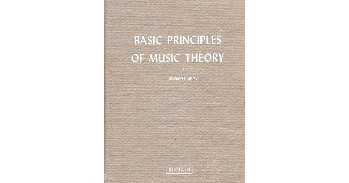 Basic Principles of Music Theory by Joseph Brye
