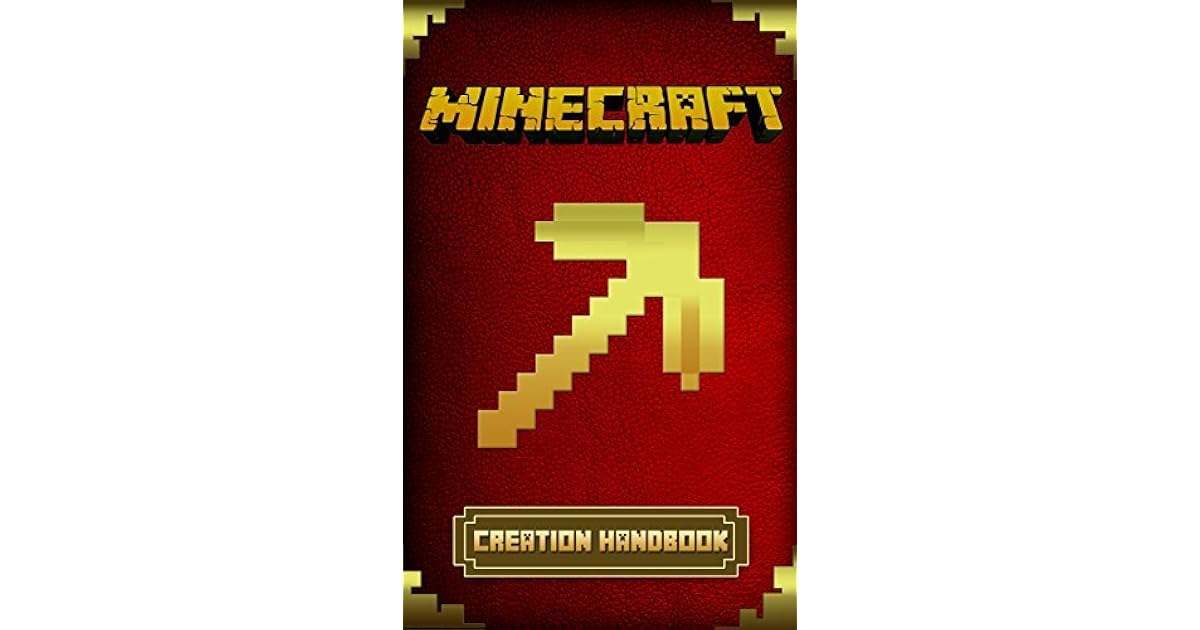 Minecraft Handbook: The Ultimate Creations Guide, For Beginners to ...