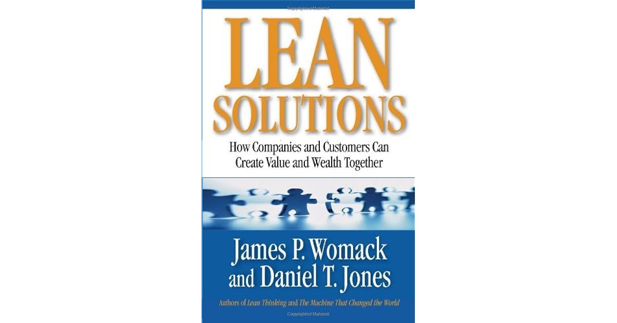 Lean Solutions: How Companies and Customers Can Create Value and Wealth ...