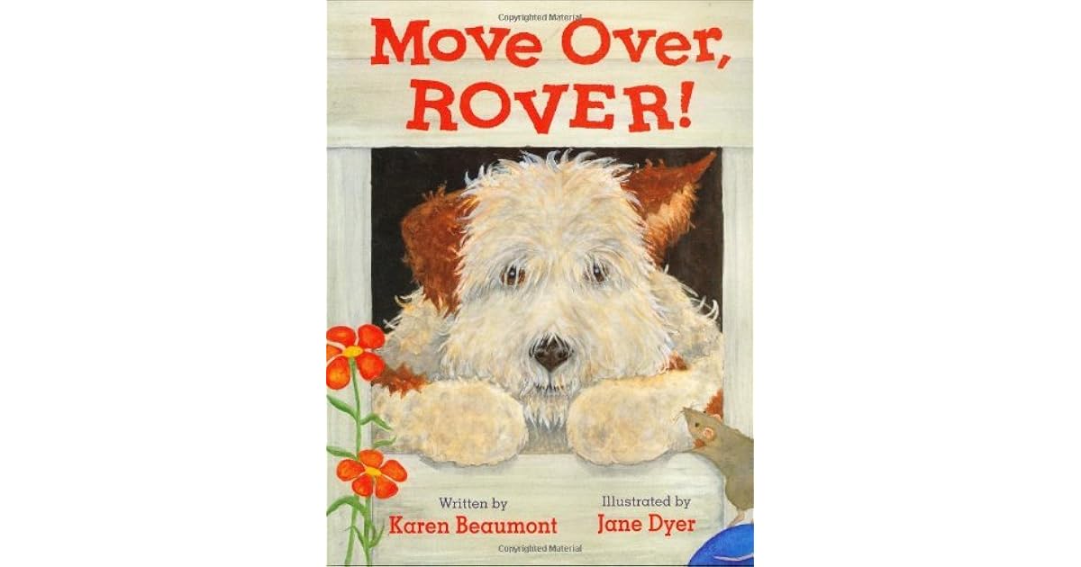 Move Over, Rover! by Karen Beaumont