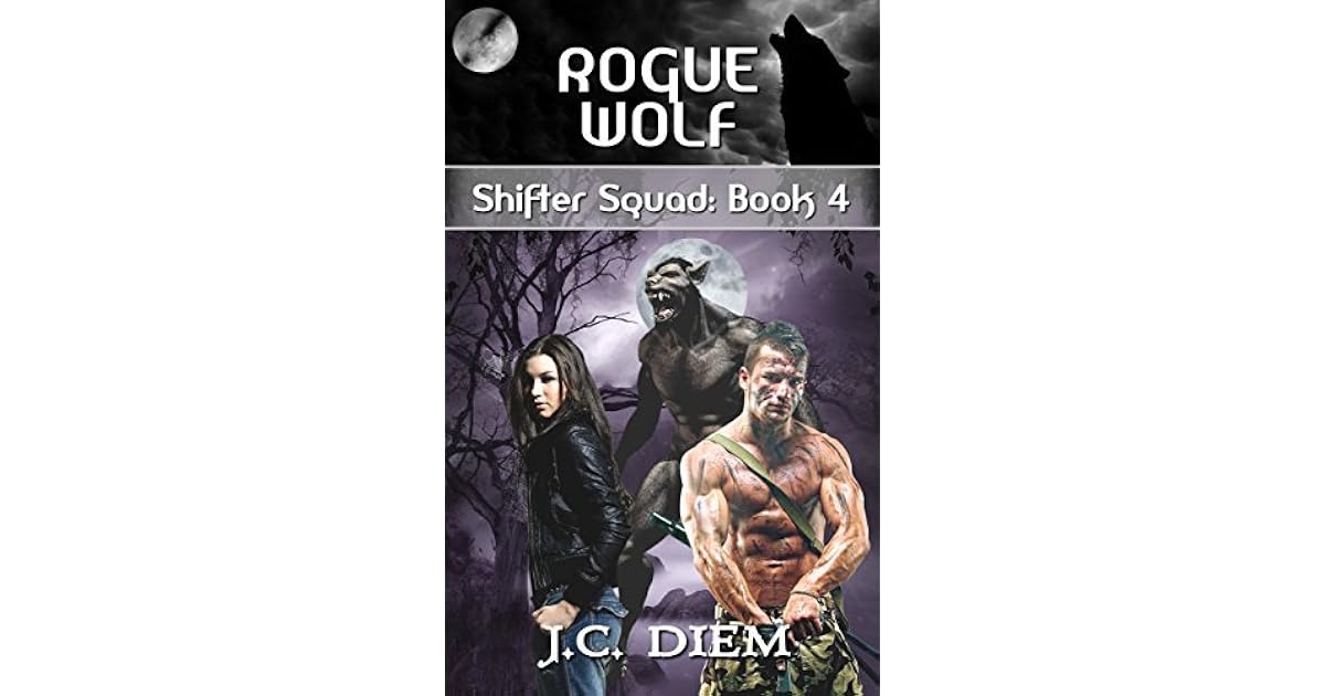 Rogue Wolf (Shifter Squad #4) by J.C. Diem