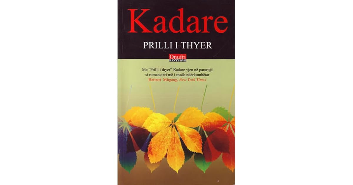 Prilli i thyer by Ismail Kadare