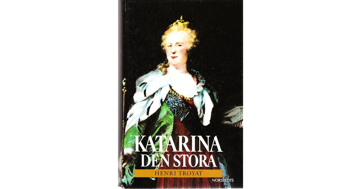Katarina den Stora by Henri Troyat