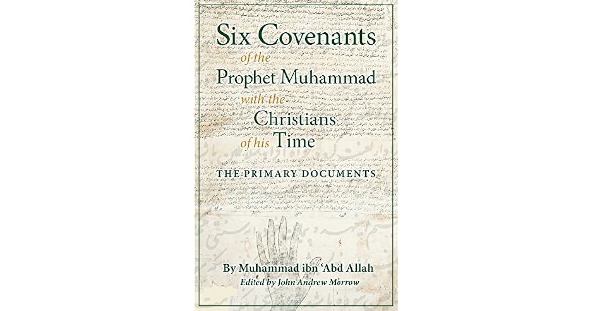 Six Covenants of the Prophet Muhammad with the Christians of His Time ...