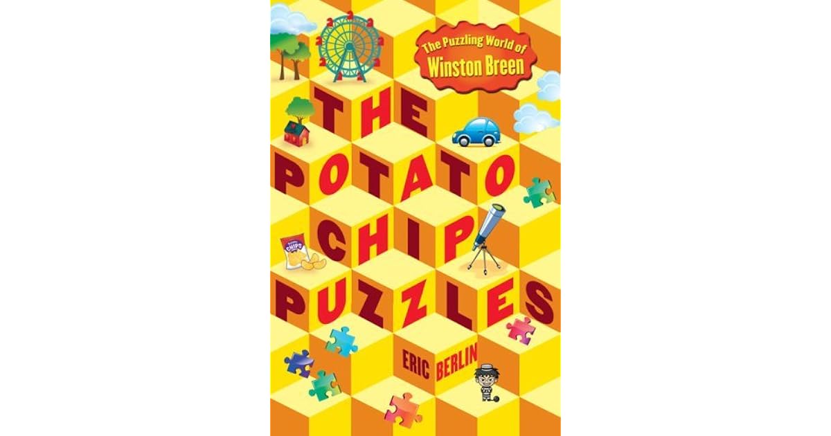 The Potato Chip Puzzles by Eric Berlin
