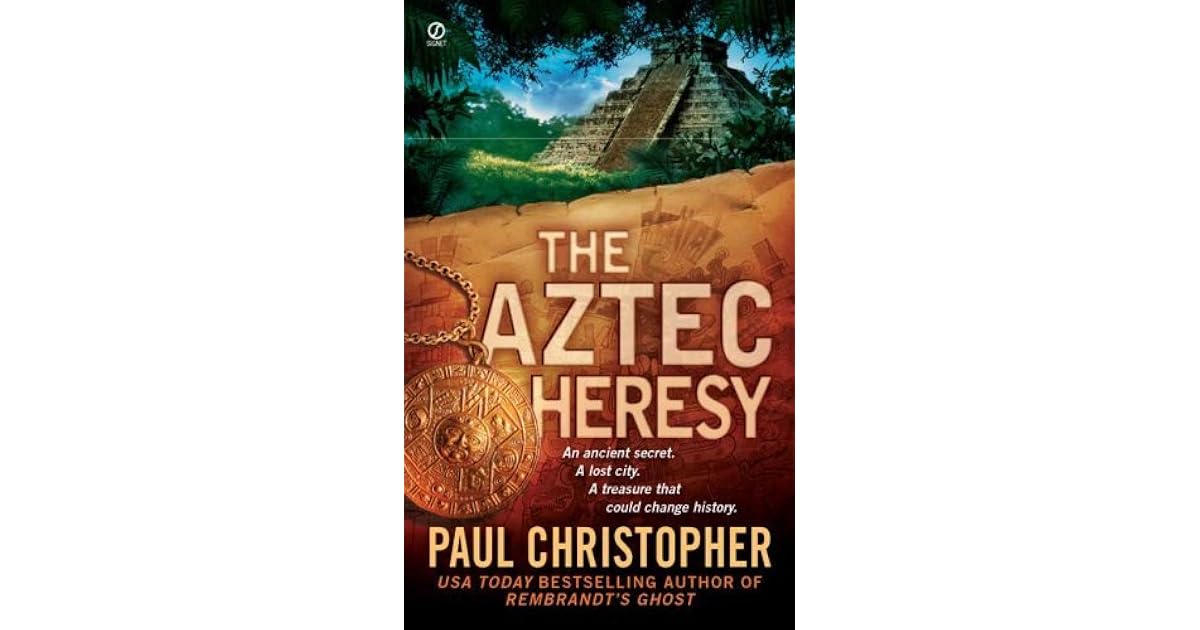 The Aztec Heresy (Finn Ryan, #4) by Paul Christopher