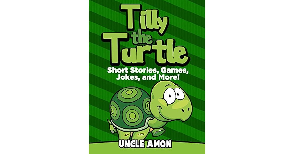 Tilly the Turtle by Uncle Amon