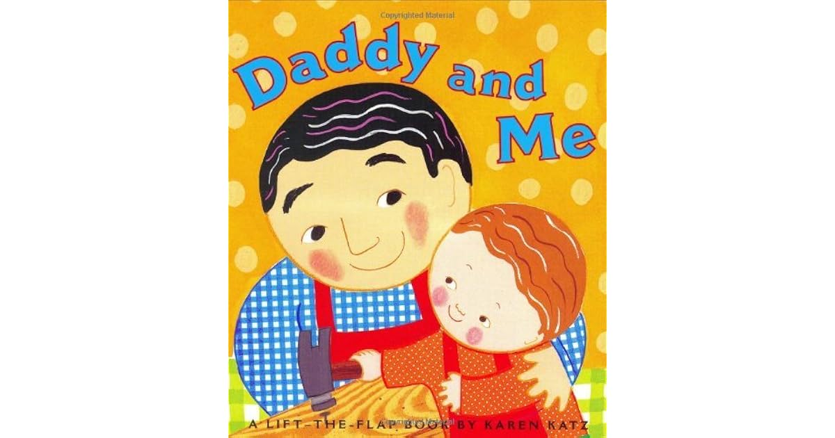 Daddy and Me by Karen Katz