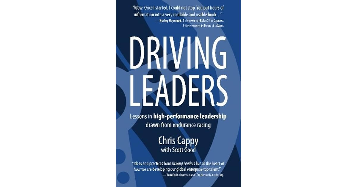 Driving Leaders: Lessons in High-Performance Leadership Drawn from ...