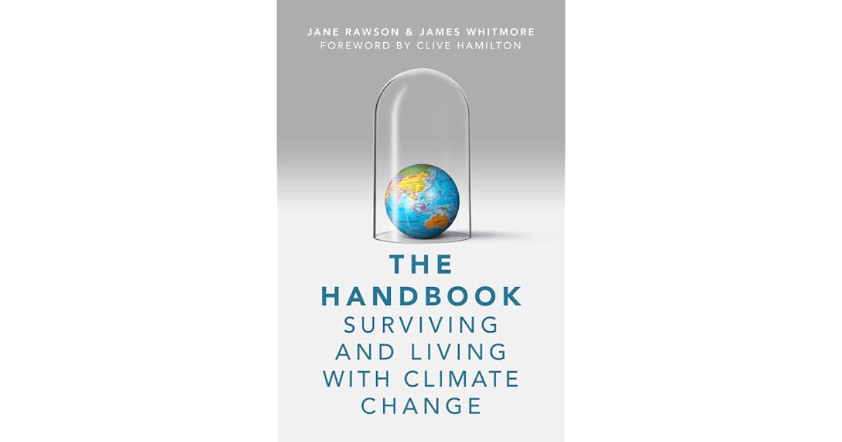 The Handbook: Surviving and Living with Climate Change by Jane Rawson