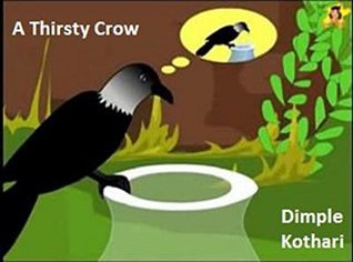 A Thirsty Crow (Nursery Stories Book 1) by Dimple Kothari
