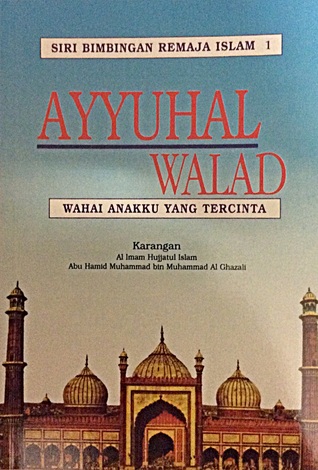 Ayyuhal Walad by Abu Hamid al-Ghazali