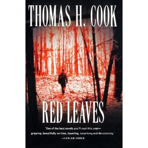Red Leaves by Thomas H. Cook — Reviews, Discussion, Bookclubs, Lists