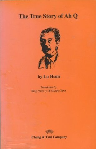 The True Story Of Ah Q by Lu Xun