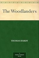 The Woodlanders by Thomas Hardy