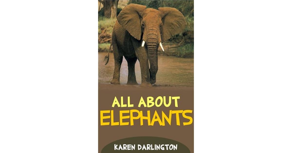 All About Elephants (All About Everything #8) by Karen Darlington