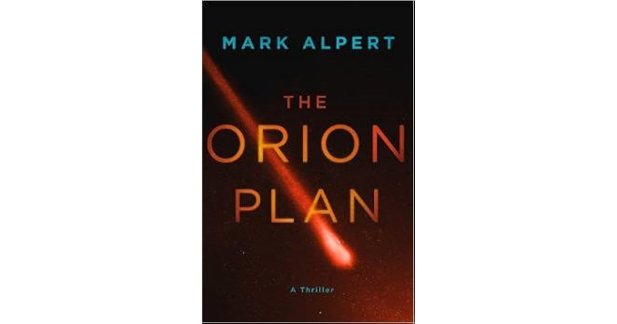 The Orion Plan by Mark Alpert