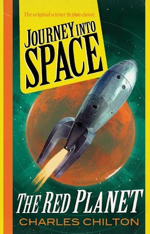 The Red Planet (Journey Into Space Book 2) by Charles Chilton
