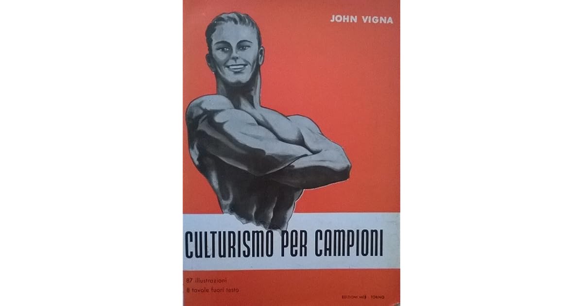 Culturismo per campioni by John Vigna