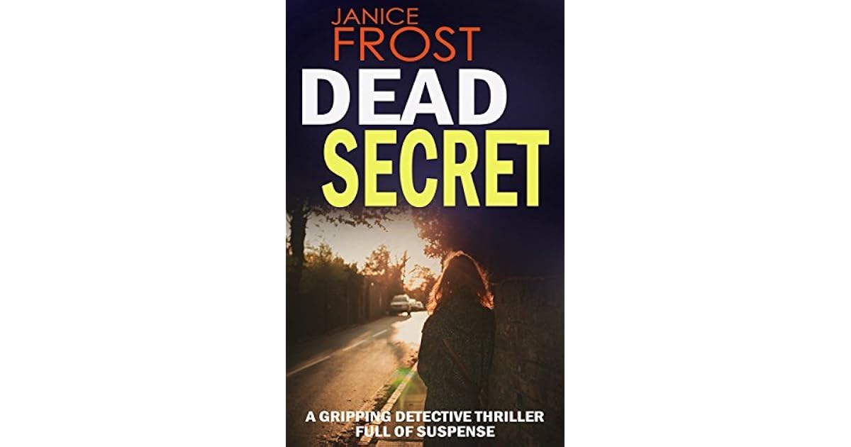 Dead Secret (DS Ava Merry and DI Jim Neal, #1) by Janice Frost