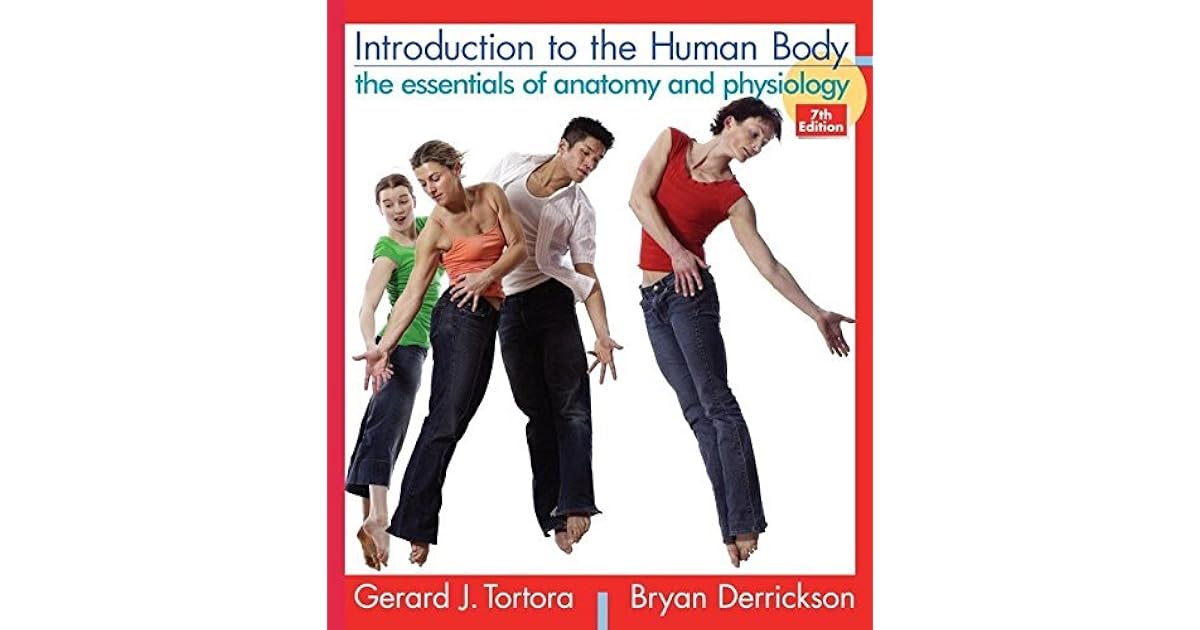 Introduction to the Human Body: The Essentials of Anatomy and ...
