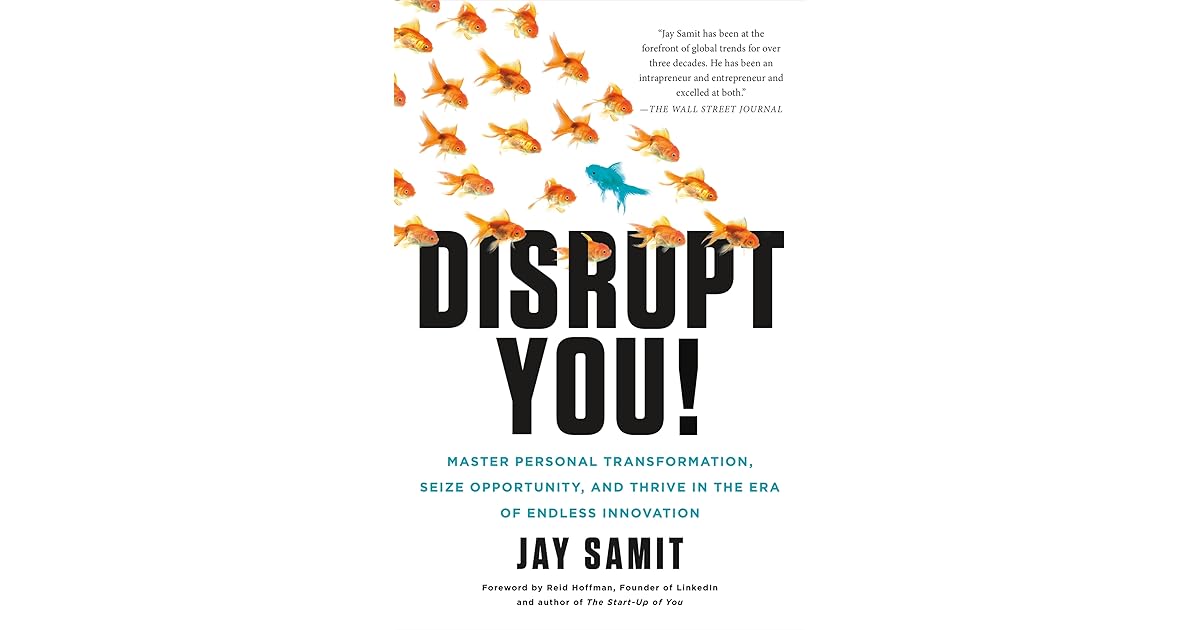 Disrupt You!: Master Personal Transformation, Seize Opportunity, and ...