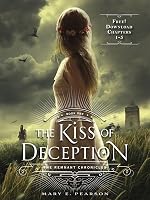 The Kiss of Deception, Chapters 1-5 by Mary E. Pearson