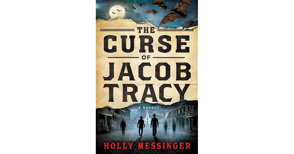 The Curse of Jacob Tracy (Jacob Tracy #1) by Holly Messinger