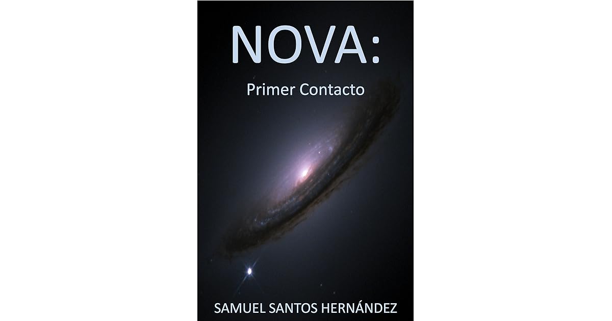NOVA: Primer Contacto by Samuel Santos Hernandez
