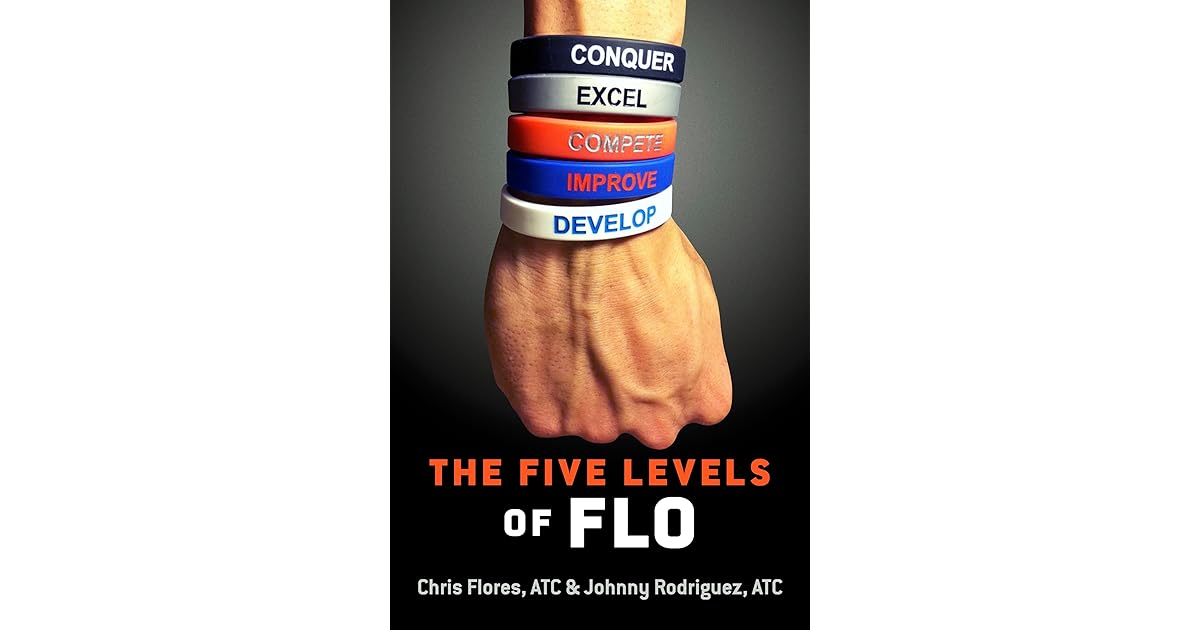 The Five Levels of FLO by Chris Flores, ATC