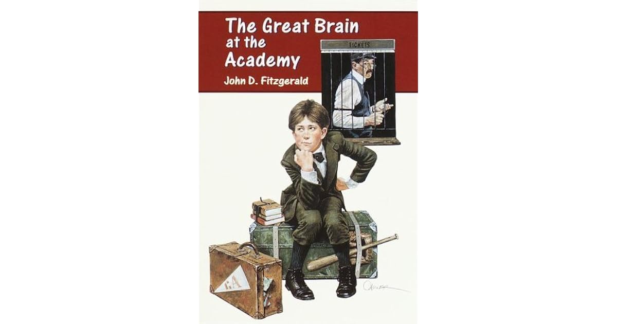 The Great Brain at the Academy by John D. Fitzgerald