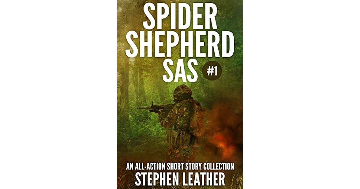 Spider Shepherd: SAS: Volume 1 by Stephen Leather
