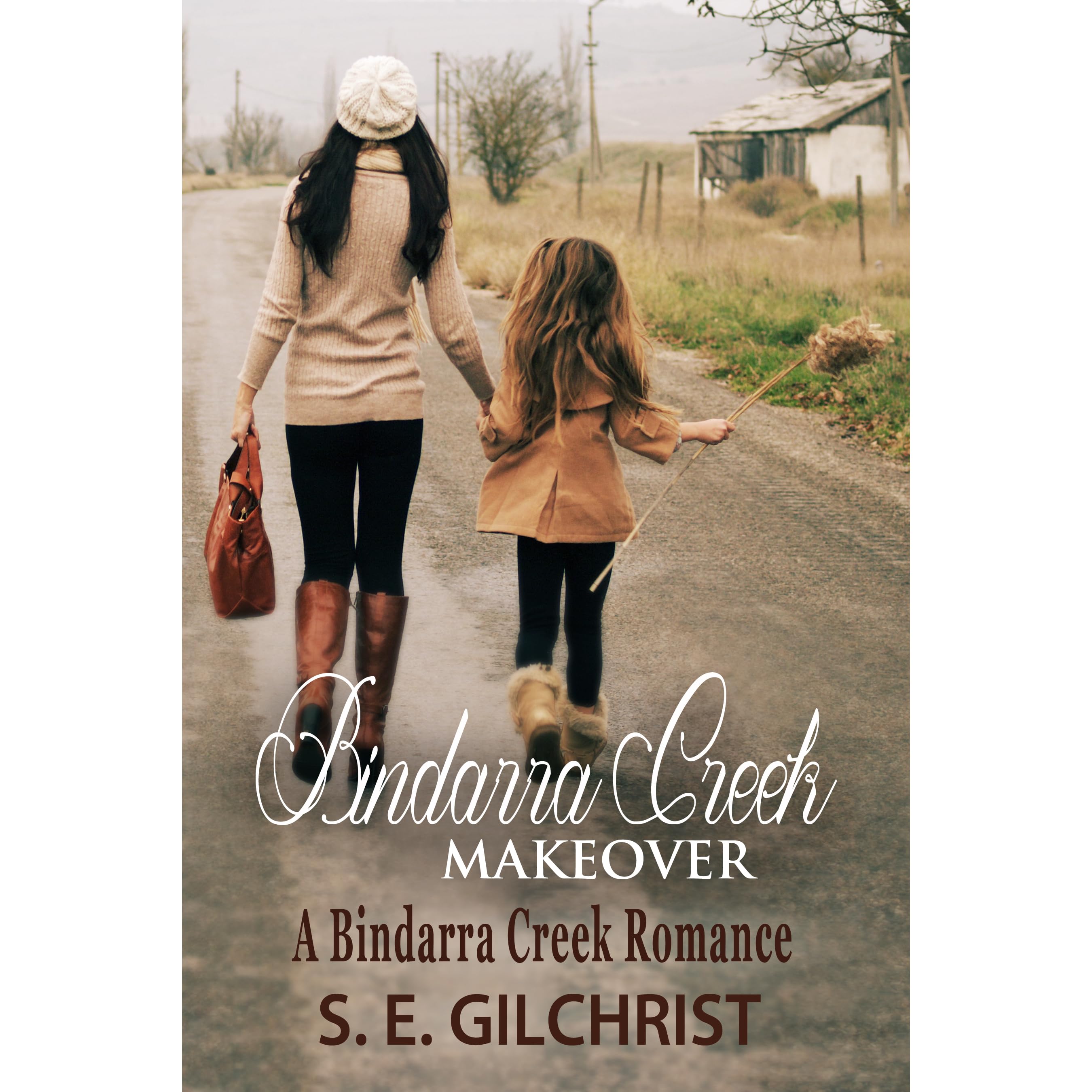 Bindarra Creek Makeover (Bindarra Creek Romance #1) by S.E. Gilchrist ...