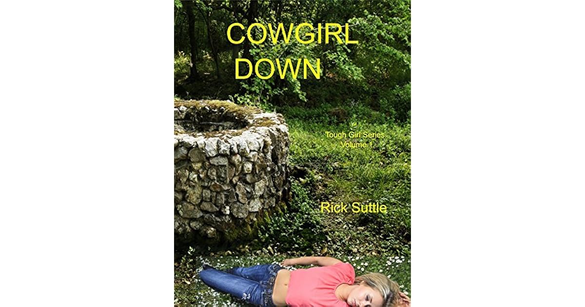 Cowgirl Down (Tough Girl Book 1) by Rick Suttle