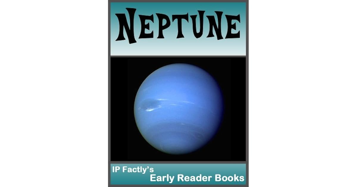 Neptune - Space Books for Kids. by I.P. Factly