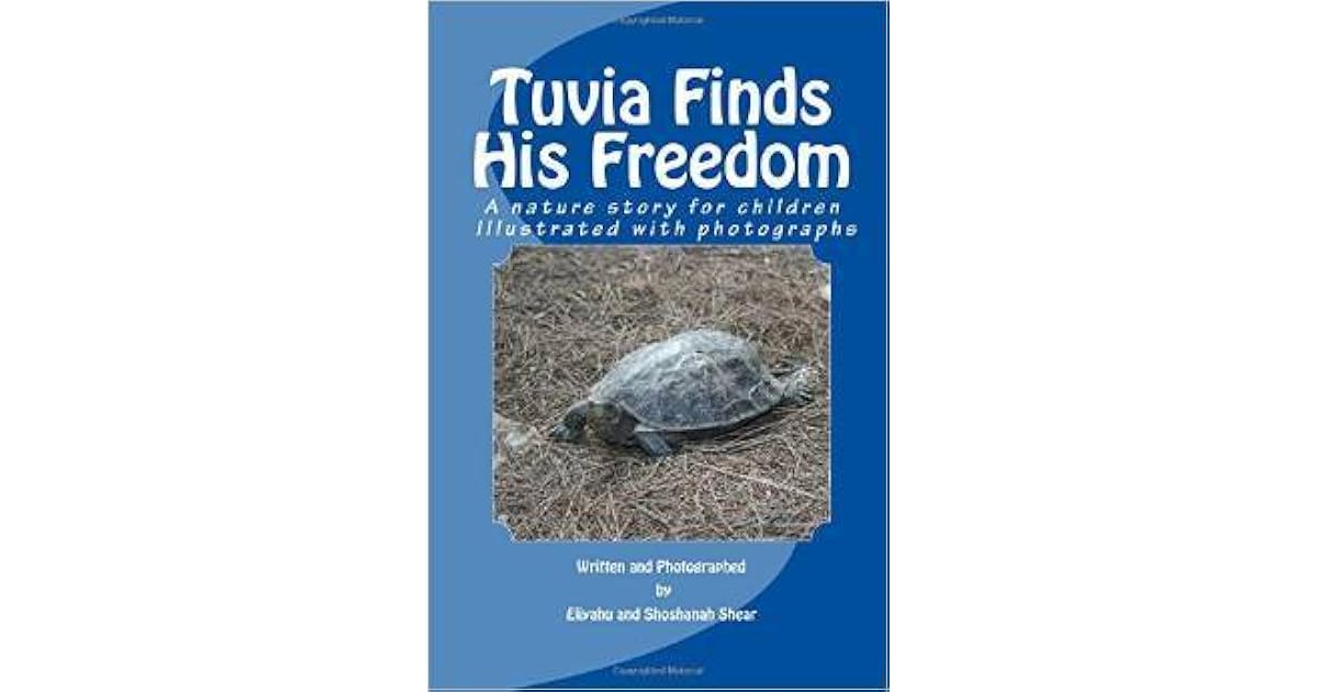 Tuvia Finds His Freedom by Shoshanah Shear