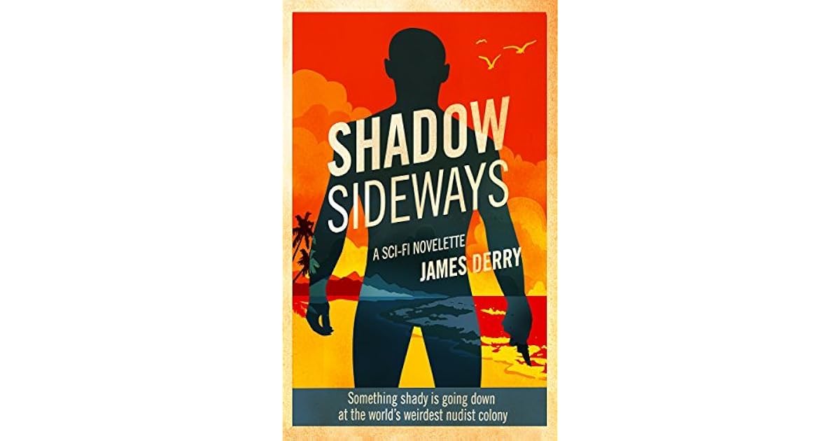 Shadow Sideways by James Derry